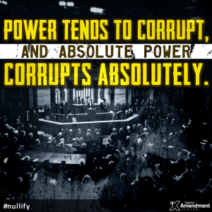 Power corrupts. Congress proves it. | Tenth Amendment Center