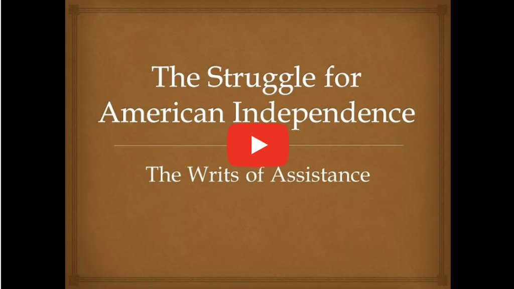 The Struggle for American Independence: The Writs of Assistance | Tenth ...